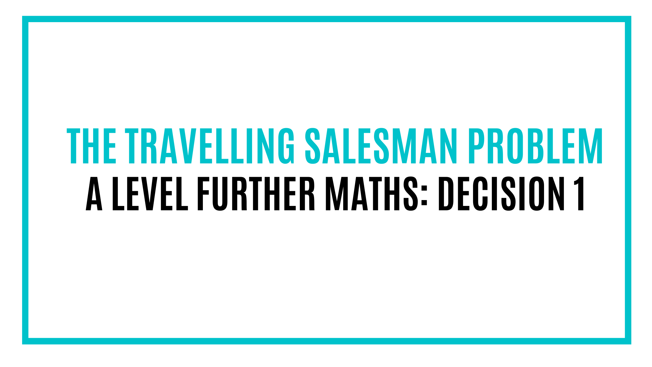 The Travelling Salesman Problem - Maths For Granted